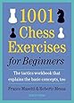 1001 Chess Exercises for Beginners: The Tactics Workbook that Explains ...