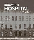 Innovations in Hospital Architecture: 9780415777957: Medicine & Health ...