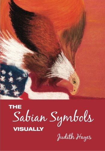 "The Sabian Symbols Visually": Hayes, Judith: 9781492725619: Amazon.com ...