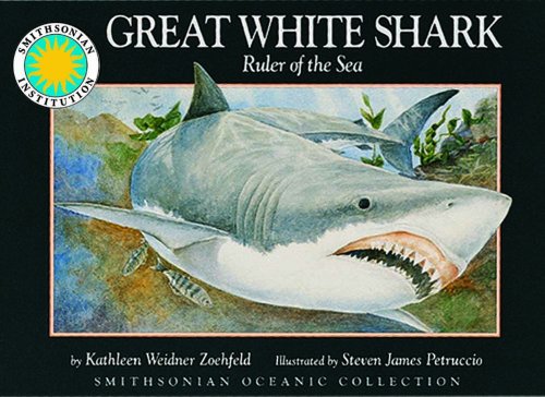 Great White Shark: Ruler of the Sea - a Smithsonian Oceanic Collection ...