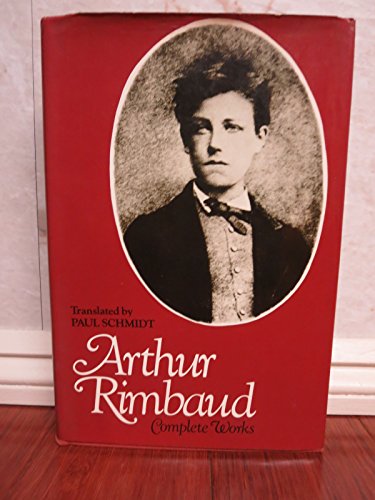 Arthur Rimbaud: Complete Works (English and French Edition): Rimbaud ...