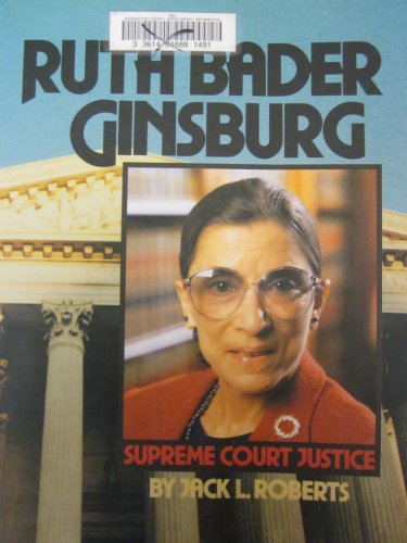 Ruth Bader Ginsburg (Gateway Biography): Jack Roberts: 9781562947446 ...
