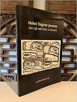 HELMI DAGMAR JUVONEN: Her Life and Work: A Chroncle: Fritzsche, Ulrich ...