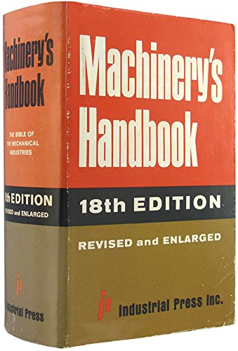 Amazon - Machinery's Handbook: A Reference Book for the Mechanical ...