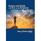 Science and Health with Key to the Scriptures (Authorized Edition): Mary Baker Eddy ...