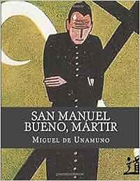 San Manuel Bueno, martir: Amazon.es: Miguel de Unamuno: Libros