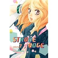 Strobe Edge, Vol. 6 (6): Sakisaka, Io: 9781421553146: Amazon.com: Books