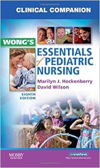 Clinical Companion for Wong's Essentials of Pediatric Nursing ...