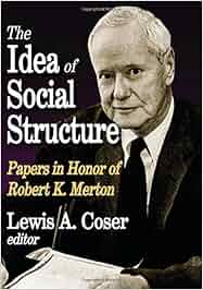 The Idea of Social Structure: Lewis A. Coser: 9781412847414: Europe ...