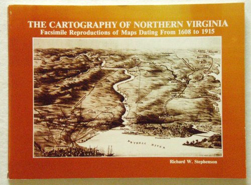 The Cartography of Northern Virginia Facsimile Reproduction of Maps ...