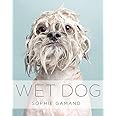 Amazon.com: Wet Dog: 9781455531479: Gamand, Sophie: Books