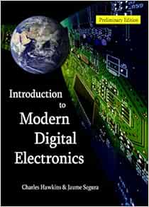 Introduction to Modern Digital Electronics: Preliminary Edition ...