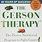 The Gerson Therapy: The Proven Nutritional Program for Cancer and Other Illnesses: Charlotte ...