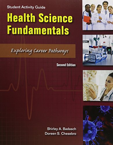Student Activity Guide for Health Science Fundamentals: Badasch ...