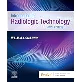 Introduction to Radiologic Technology: 9780323643399: Medicine & Health ...