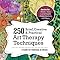 250 Brief, Creative & Practical Art Therapy Techniques: A Guide for ...