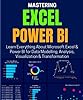 MASTERING EXCEL & POWER BI: Learn Everything About Microsoft Excel ...