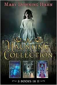 A Haunting Collection by Mary Downing Hahn: Deep and Dark and Dangerous ...