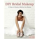 DIY Bridal Makeup: 10 Steps to Flawless Wedding Day Makeup: Toni Thomas ...