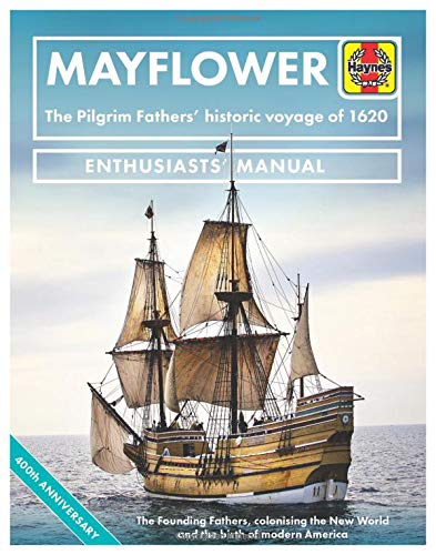 Mayflower: The Pilgrim Fathers' historic voyage of 1620 - The Founding ...