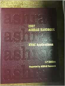 2007 Ashrae Handbook - Hvac Applications Si: Heating, Ventilating, and ...