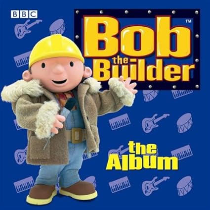 Bob The Builder: The Album: Amazon.co.uk: CDs & Vinyl