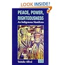 Peace, Power, Righteousness: An Indigenous Manifesto: Taiaiake Alfred ...