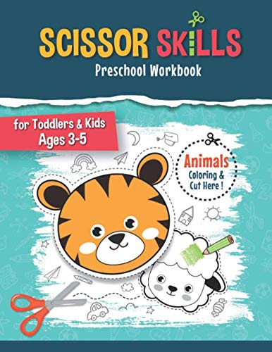 Scissor Skills Preschool Workbook for Kids: Animals designs of Fun ...