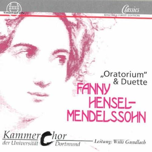 Fanny Hensel-Mendelssohn: Oratorium/Duets (Duette): Amazon.co.uk: Music