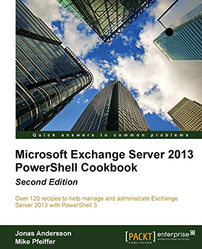 Amazon.com: Microsoft Exchange Server 2013 Powershell Cookbook: Second Edition: 9781849689427 ...