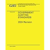 GAO “Yellow Book” Government Auditing Standards 2024 Revision: GAO ...
