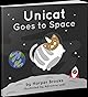 Unicat Goes to Space: Brooks, Harper, Lobl, Adrienne: 9781643880365 ...