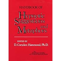 Handbook of Hypnotic Suggestions and Metaphors: 9780393700954: Medicine ...