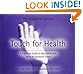 Touch for Health: A Practical Guide to Natural Health Using Acupressure ...