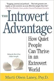 The Introvert Advantage: How Quiet People Can Thrive in an Extrovert ...