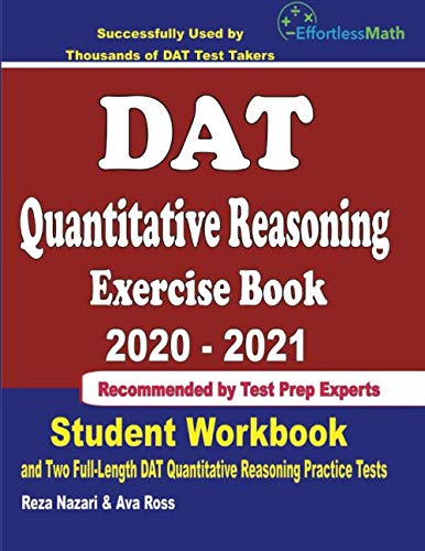 DAT Quantitative Reasoning Exercise Book 2020-2021: Student Workbook ...