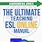 The Ultimate Teaching ESL Online Manual: Tools and techniques for ...
