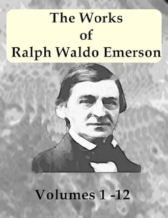 The Works of Ralph Waldo Emerson - Kindle edition by Emerson, Ralph ...