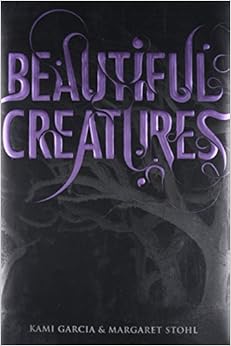 Amazon.com: Beautiful Creatures (Beautiful Creatures, 1): 9780316042673 ...