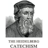 The Heidelberg Catechism With Scripture Texts: Christian Reformed ...