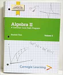 Carnegie Learning - Algebra II A Common Core Math Program - Student ...