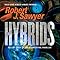 Hybrids: Volume Three of the Neanderthal Parallax (Neanderthal Parallax, 3): Sawyer, Robert J ...