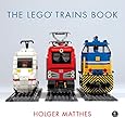 The LEGO Trains Book: Holger Matthes: 9781593278199: Amazon.com: Books