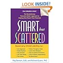 Smart but Scattered: The Revolutionary "Executive Skills" Approach to ...