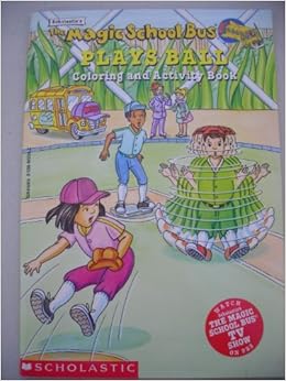 The Magic School Bus Plays Ball Coloring and Activity Book ...