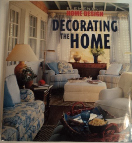 Decorating the Home, Elements of Home Design Published By Barnes and ...