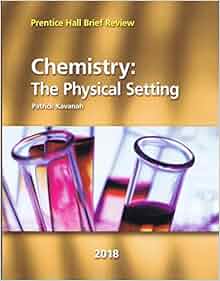 Prentice Hall Brief Review Chemistry: The Physical Setting 2018 Student ...