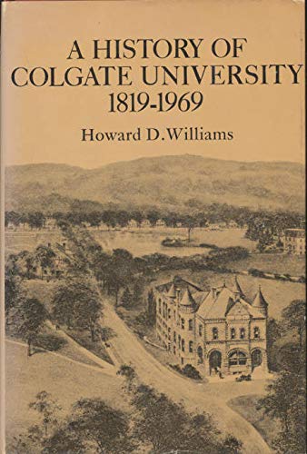 A History of Colgate University, 1819-1969: Howard D. Williams: Amazon ...