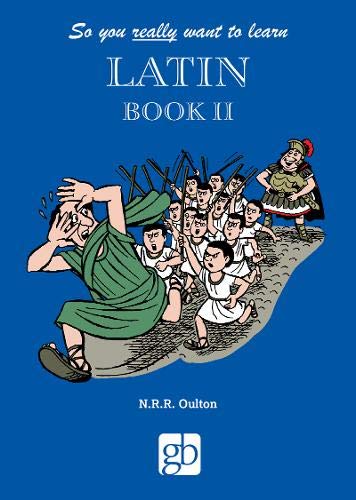 So You Really Want to Learn Latin Book 2: N R R Oulton: 9780946095643 ...