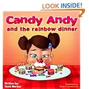 Children's book: Candy Andy and the rainbow dinner (Happy Motivated ...